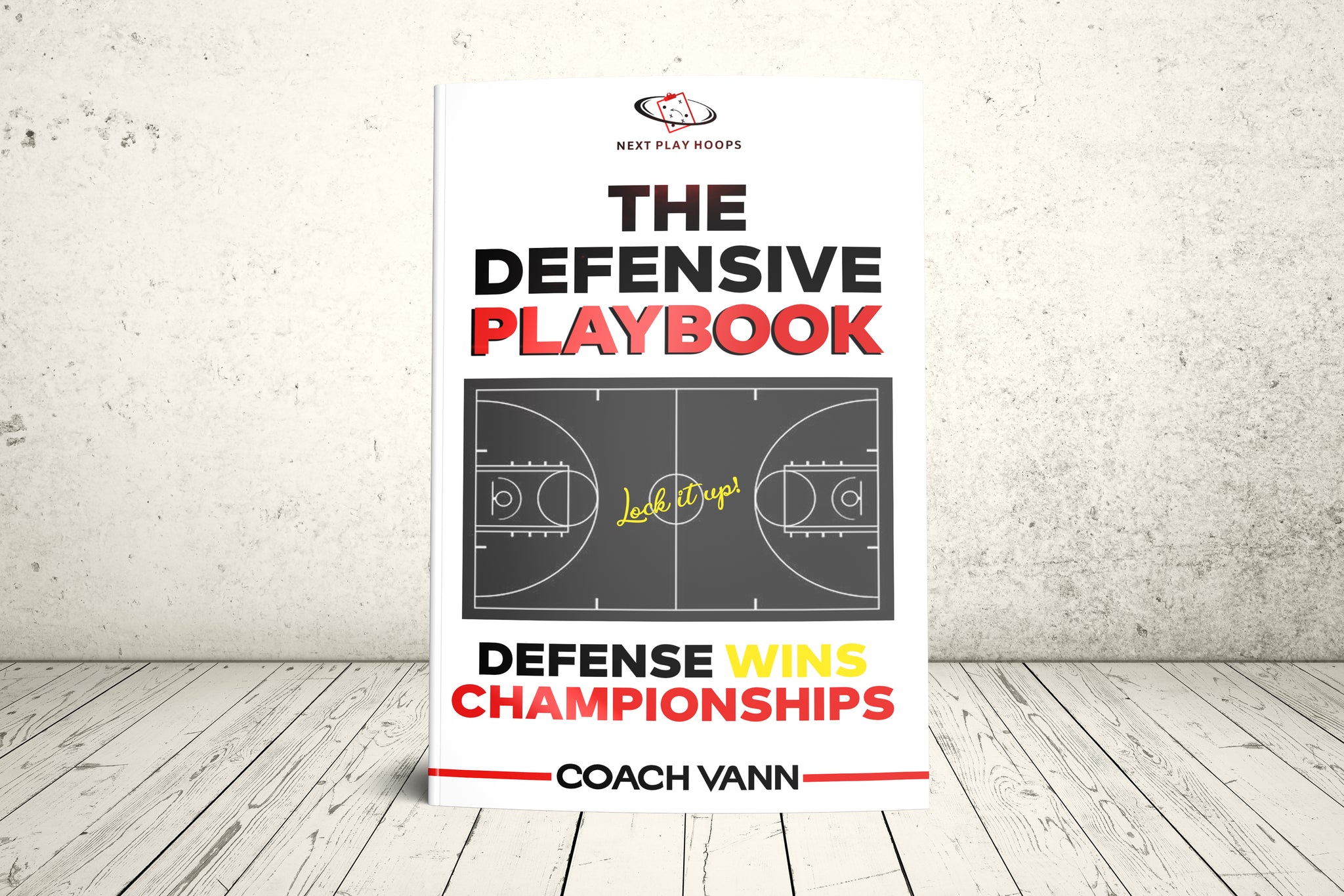 The Unscoutable Basketball Defensive Playbook